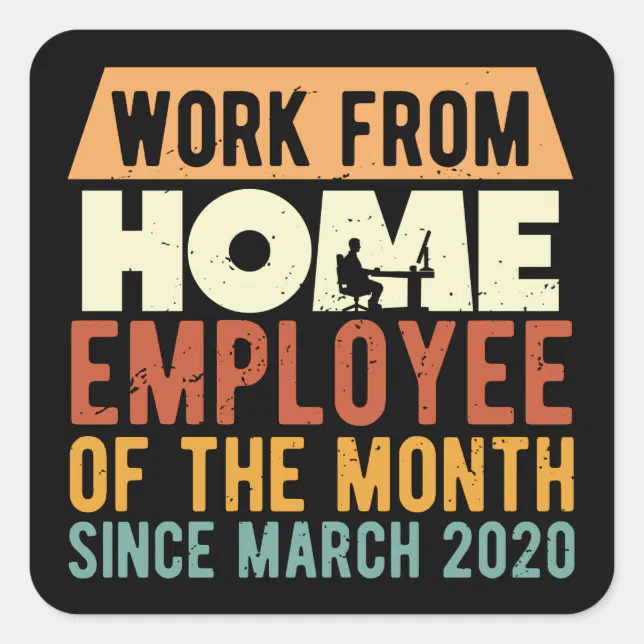Work From Home Employee Of The Month Square Sticker | Zazzle