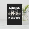 Working On My Phd Projects Half Done In Crafting Invitation | Zazzle