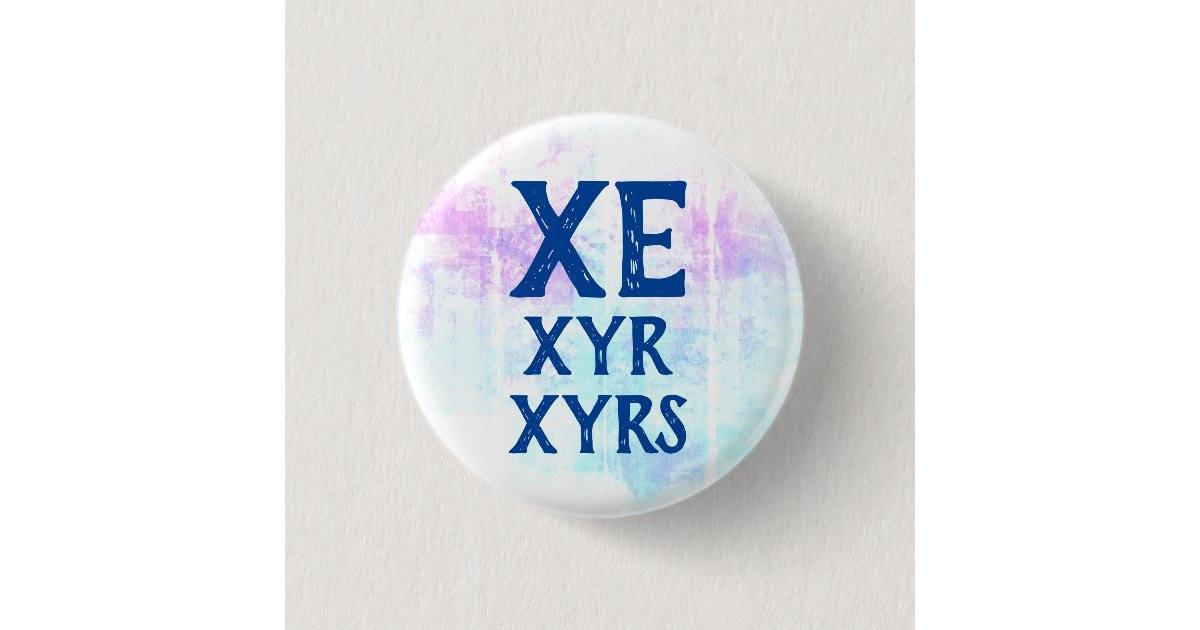 Xe Xyr Xyrs Pronouns 3 Cm Round Badge | Zazzle