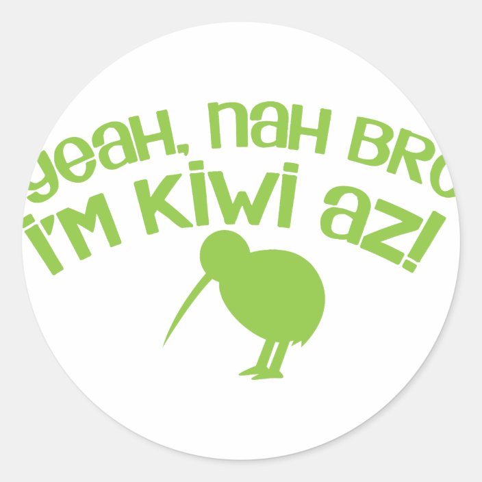 Yeah nah Bro Bro I'm kiwi Classic Round Sticker | Zazzle.co.uk