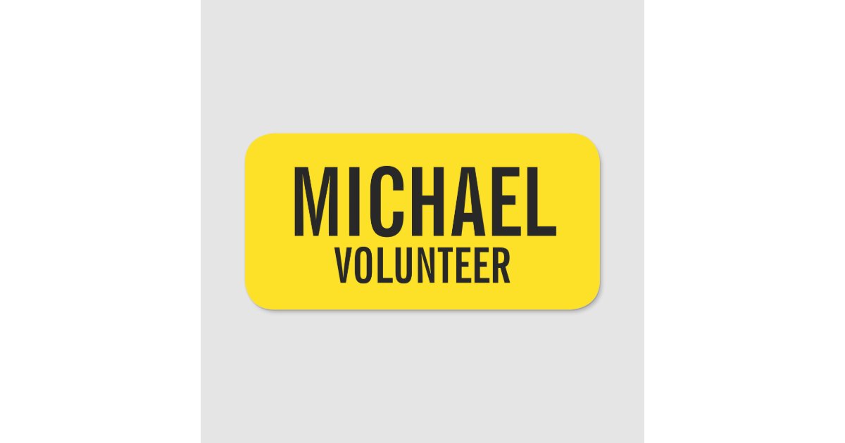 Yellow Volunteer Badge with Custom Name | Zazzle