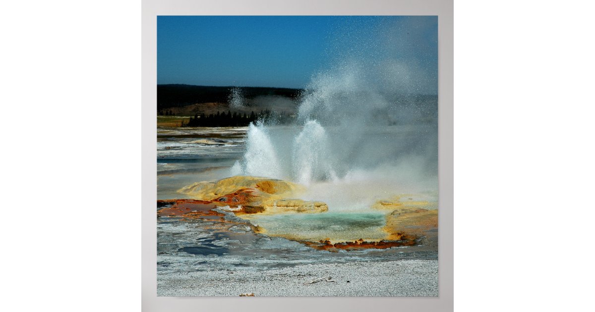 Yellowstone Geyser Poster | Zazzle