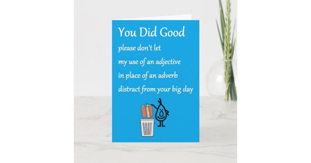 You Did Good, A Funny Graduation Poem Card | Zazzle