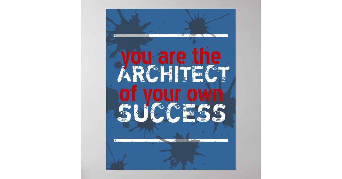 You Make Your Own Success Poster | Zazzle