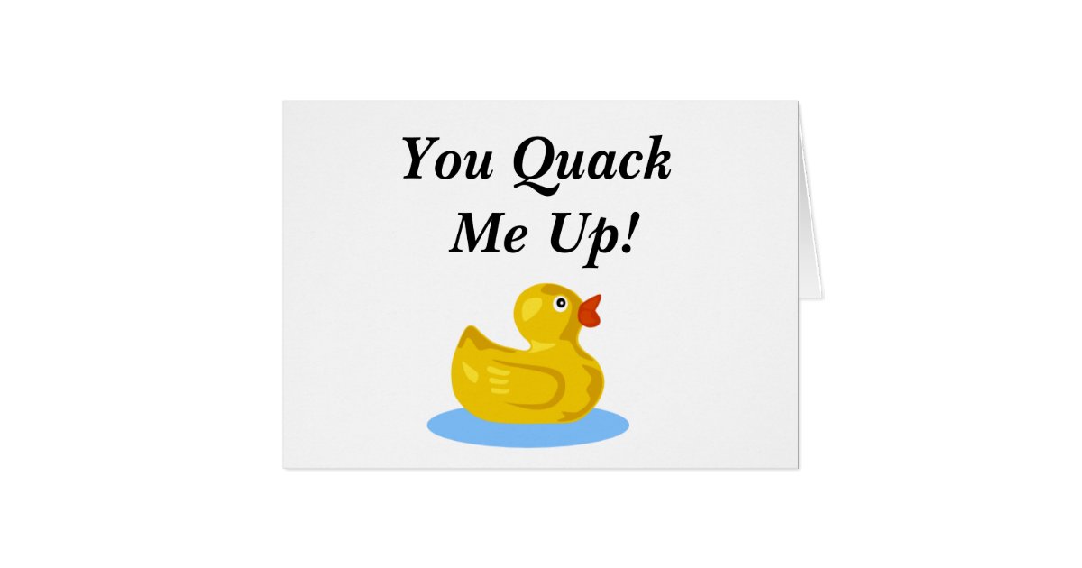 You quack me up! | Zazzle