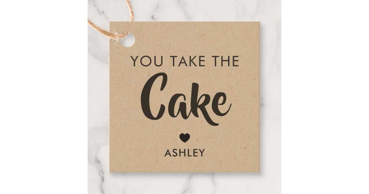You Take the Cake Gift Tag, Cake Pop Tag, Kraft Favour Tags | Zazzle