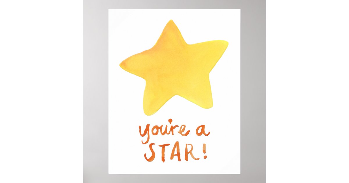 You're a Star Poster | Zazzle