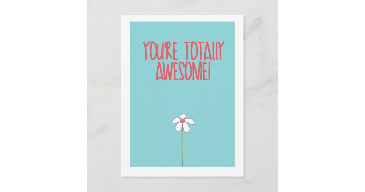 You're totally awesome postcard | Zazzle