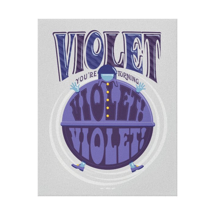 You're Turning Violet, Violet! Canvas Print | Zazzle.co.uk
