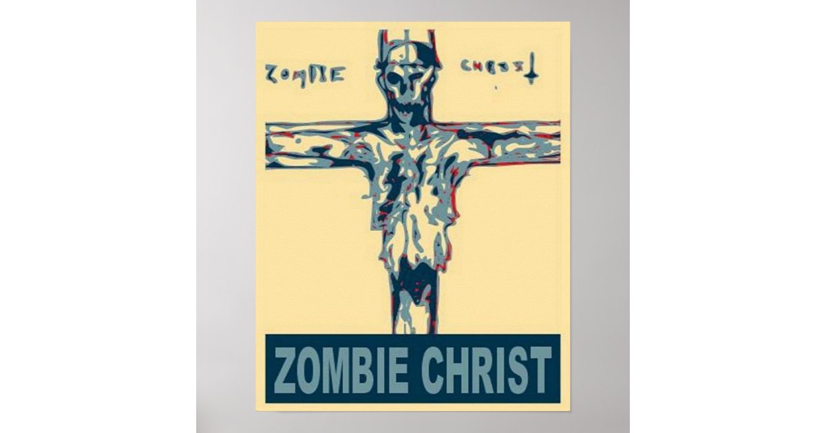 Zombie Christ Poster | Zazzle