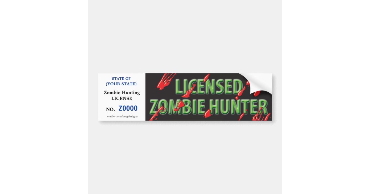 ZOMBIE Hunting License w/ blood spatters Bumper Sticker | Zazzle